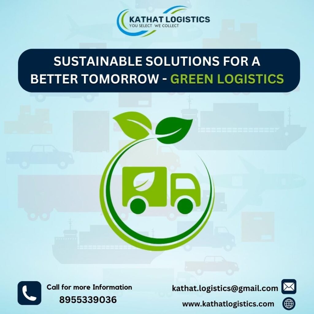 Green Logistics | Kathat Logistics